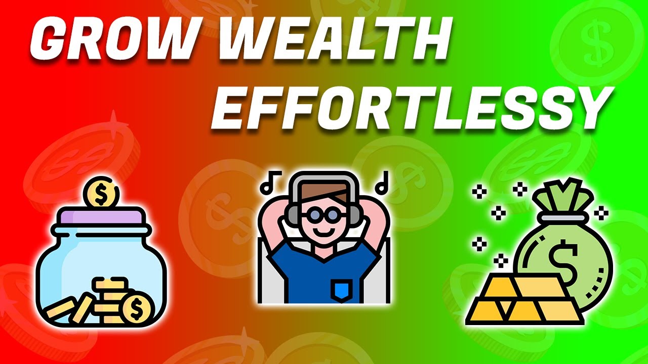 Effortless Savings: Grow Your Wealth with Ease - YouTube