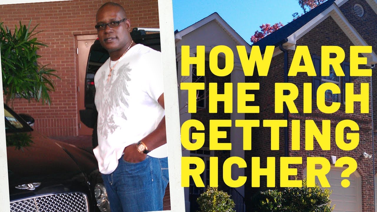 The Rich Getting Richer and The Poor Getting Poorer | Why The Rich Get ...