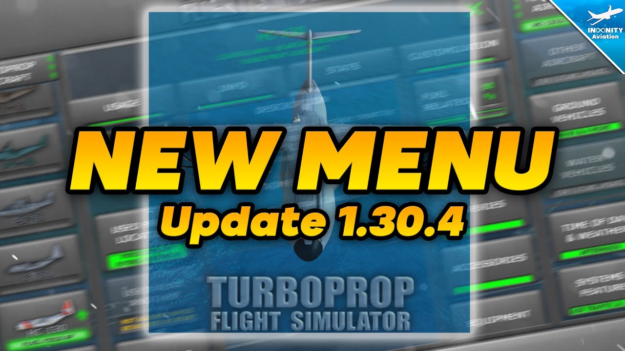 TFS UPDATE 1.30.4 IS OUT! - NEW FREE FLIGHT MENU & More | FULL REVIEW ...