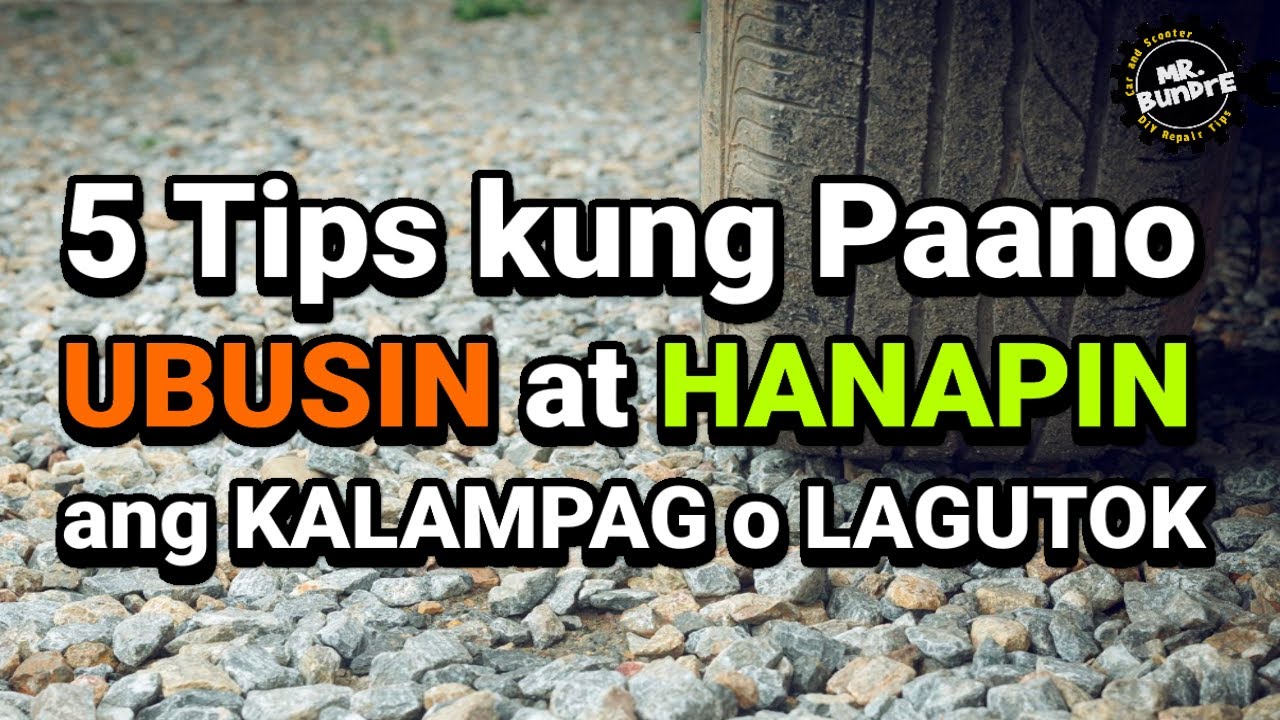 5 TIPS KUNG PAANO UBUSIN at HANAPIN ANG KALAMPAG o LAGUTOK ng SASAKYAN ...