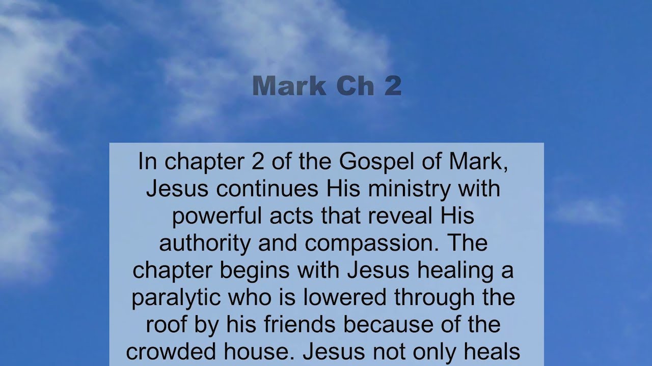 Mark Chapter 2 summary and read together - YouTube