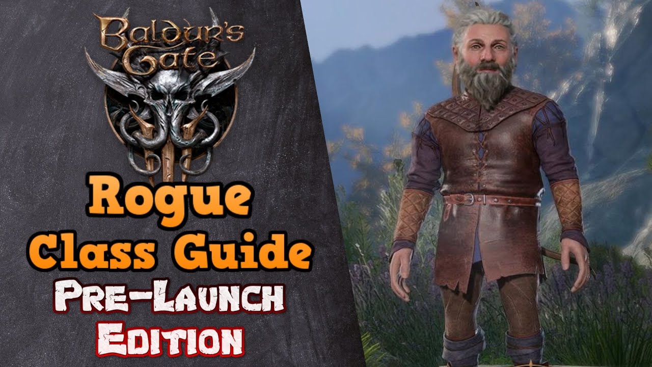 The Rogue Class Guide - Baldur's Gate 3 Pre-Launch Prep - YouTube