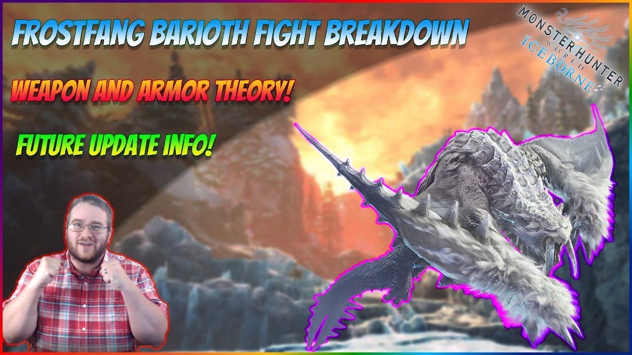 FROSTFANG BARIOTH FIGHT BREAKDOWN + WEAPONS AND ARMOR THEORY! | MHW ...