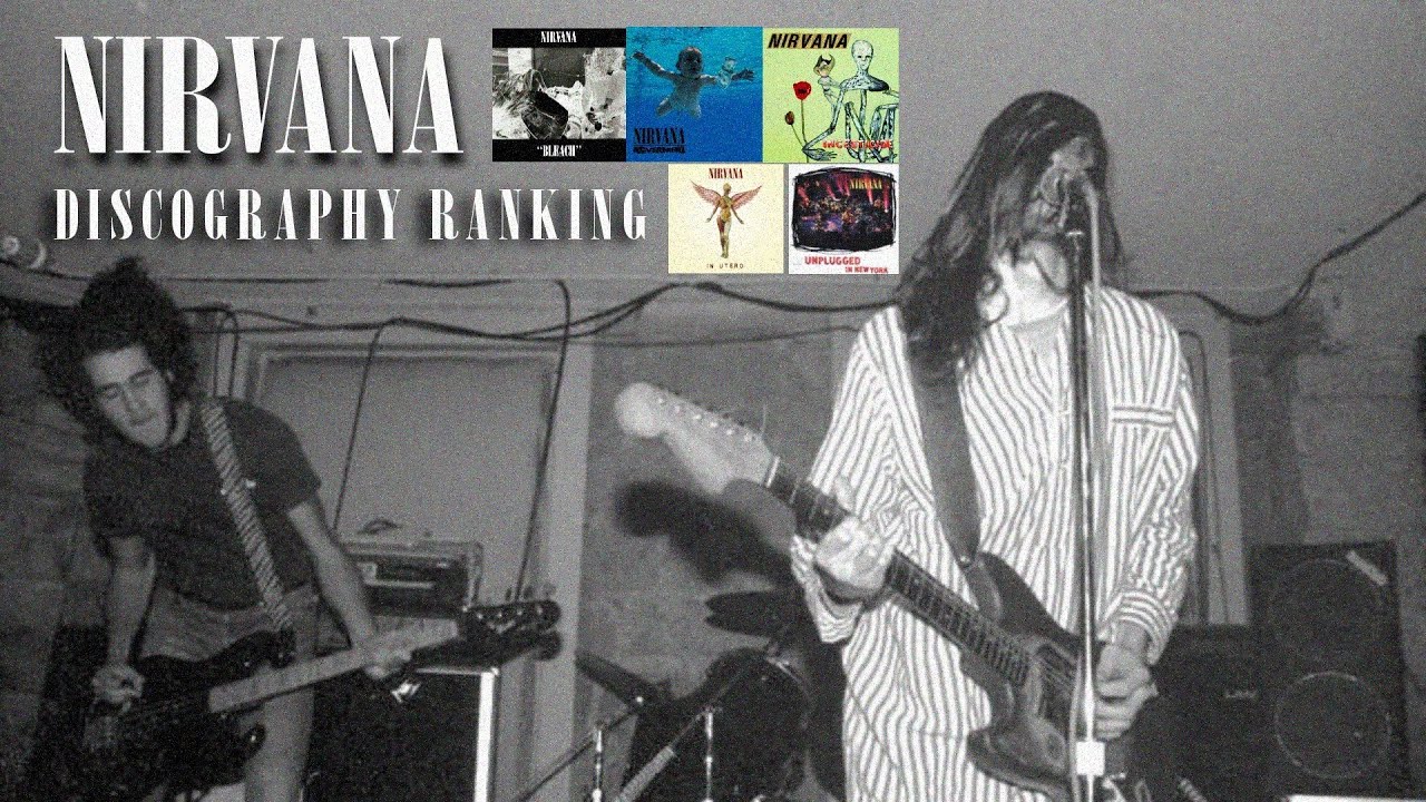 Nirvana Discography Ranking - YouTube