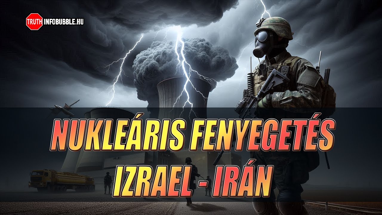 NUKLEÁRIS FENYEGETÉS - IZRAEL IRÁN HÁBORÚ - YouTube