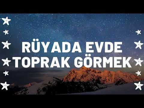 Rüyada Evde Toprak Görmek Ne Anlama Gelir I Tüm Detaylar