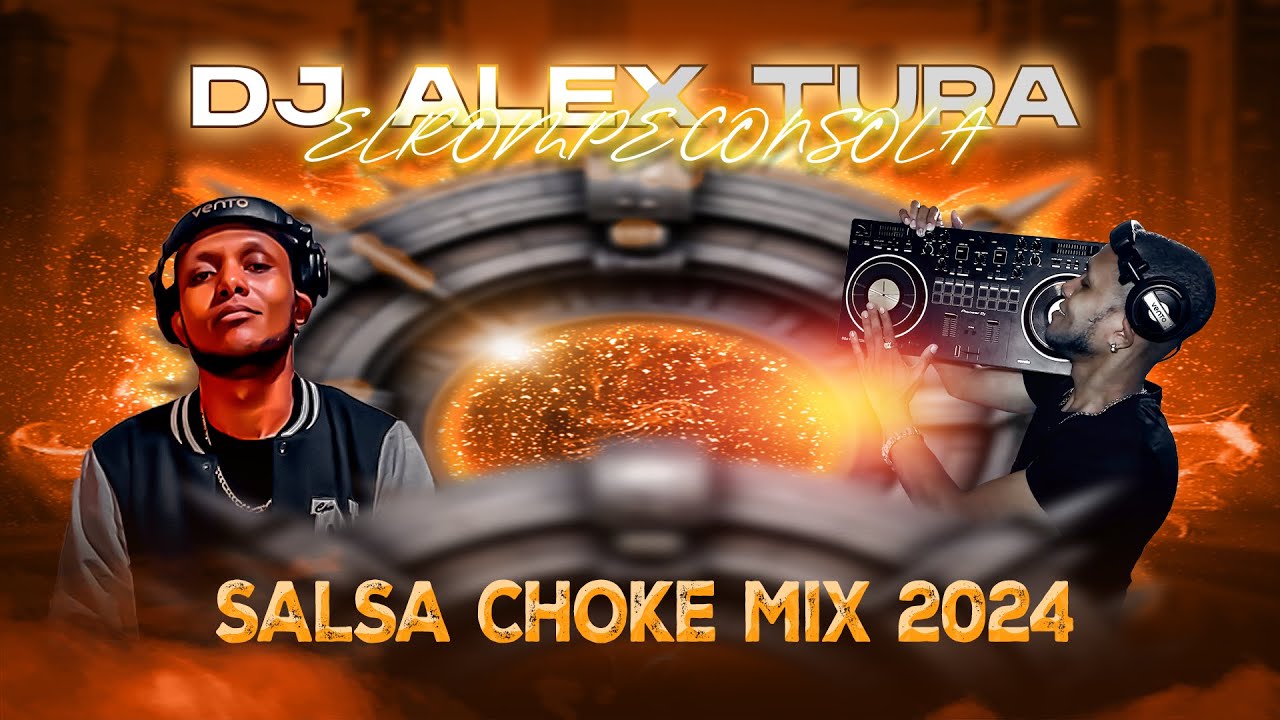 SALSA CHOKE MIX 2024 - DJ ALEX TURA - YouTube
