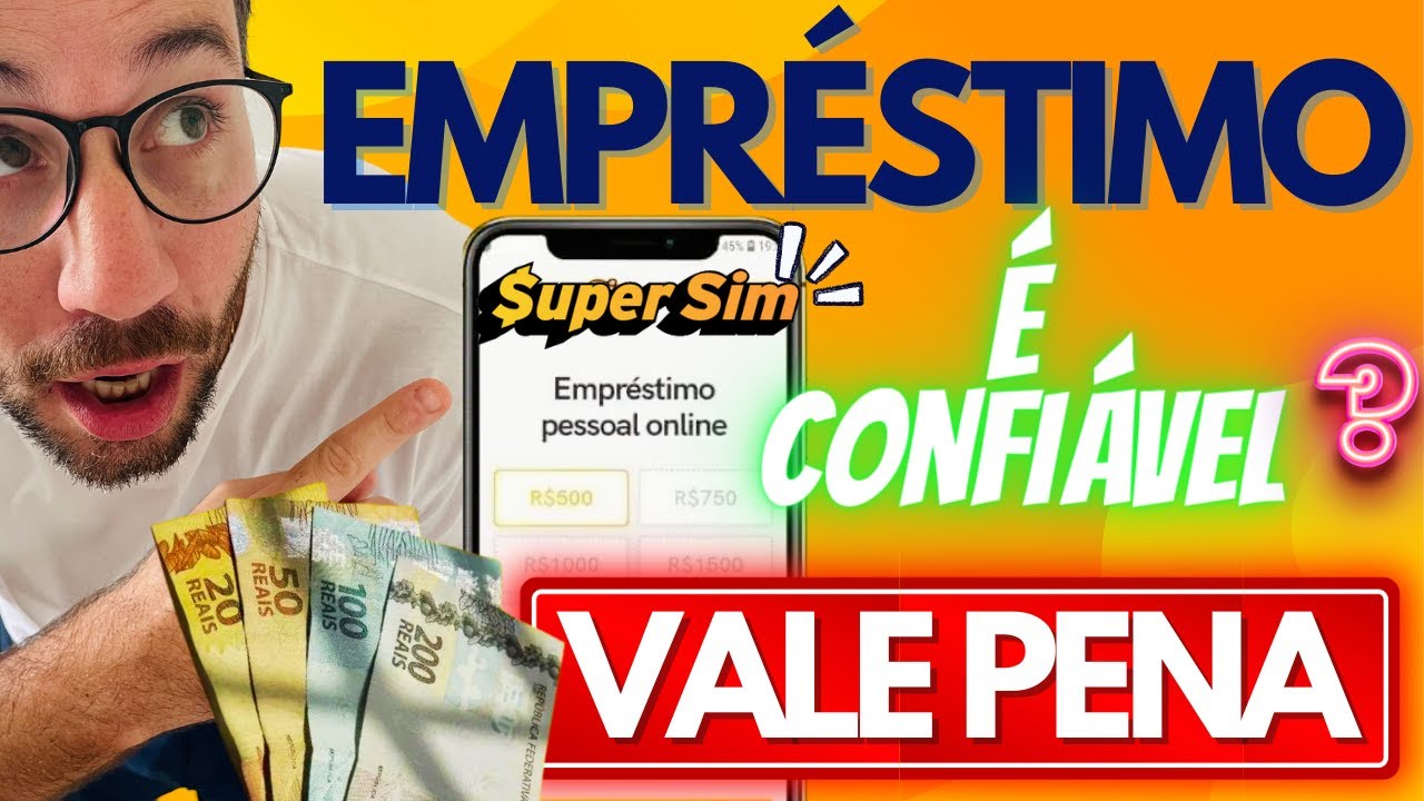 EMPRÉSTIMO SUPERSIM É CONFIÁVEL? VALE A PENA? SOLICITE O SEU! - YouTube