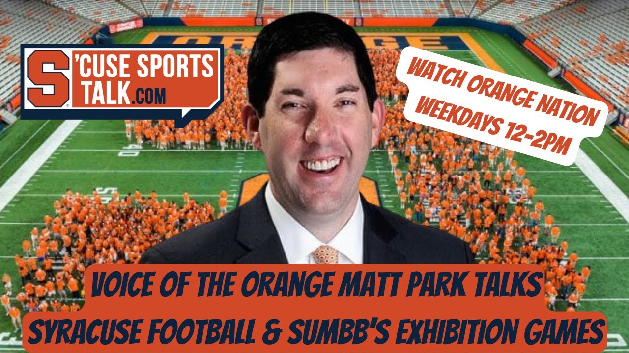 Voice of the Orange Matt Park Previews Syracuse vs. Virginia Tech - YouTube