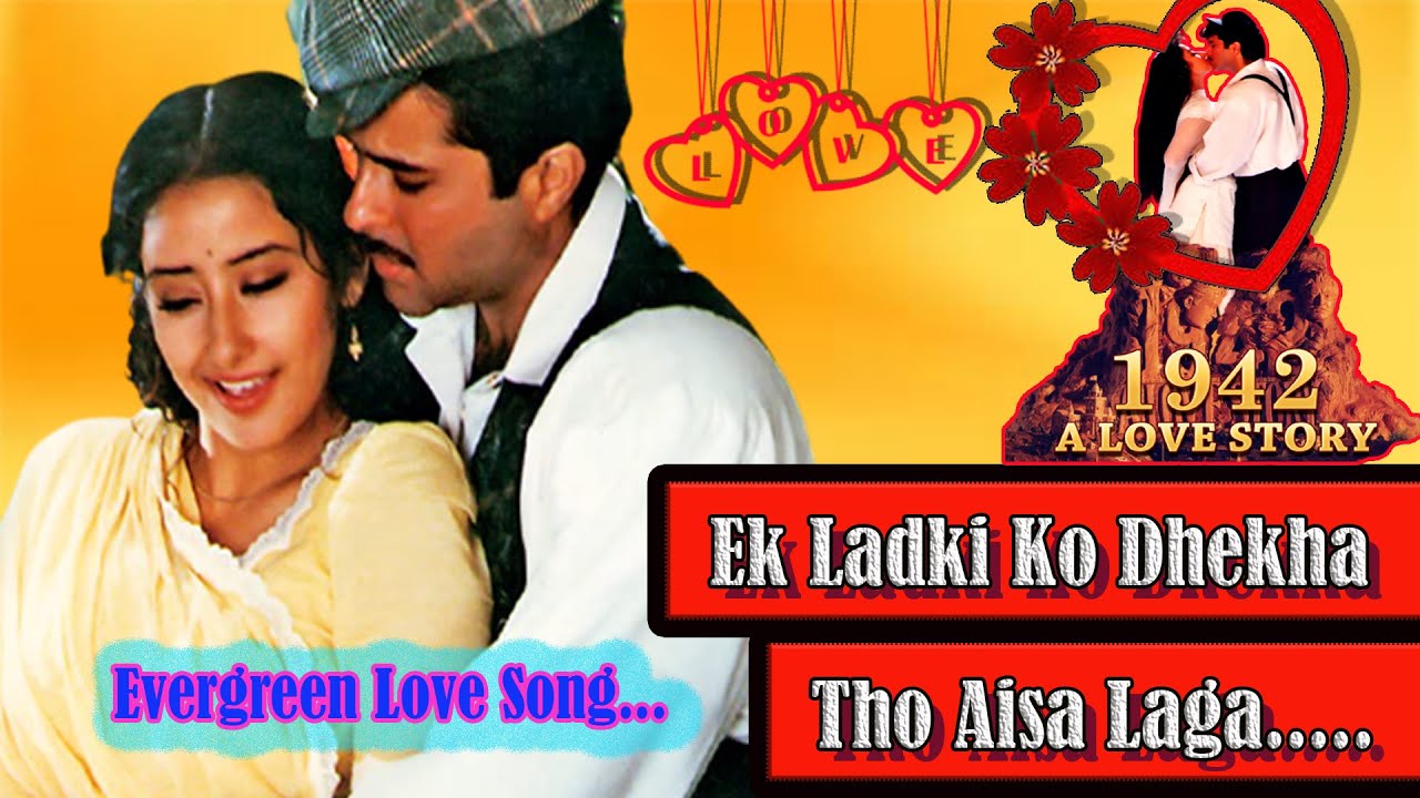 Ek Ladki Ko Dekha To Aisa Laga (1942 A Love Story) - YouTube