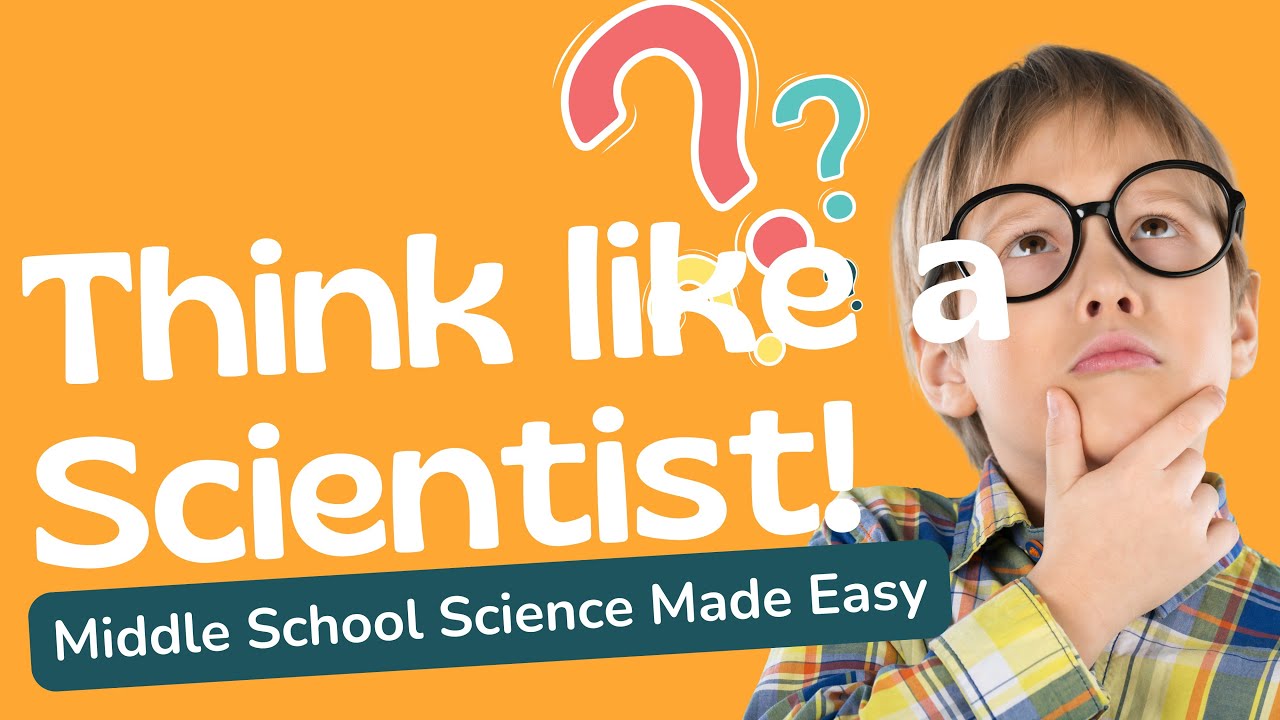 🧠 Think Like a Scientist! | Middle School Science Made Easy 🔬🌍🧪 - YouTube