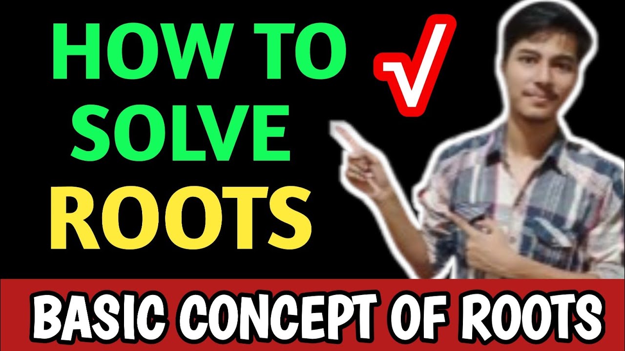 How to Solve Roots |Concept of Roots @Mathssirwaqassheikh - YouTube