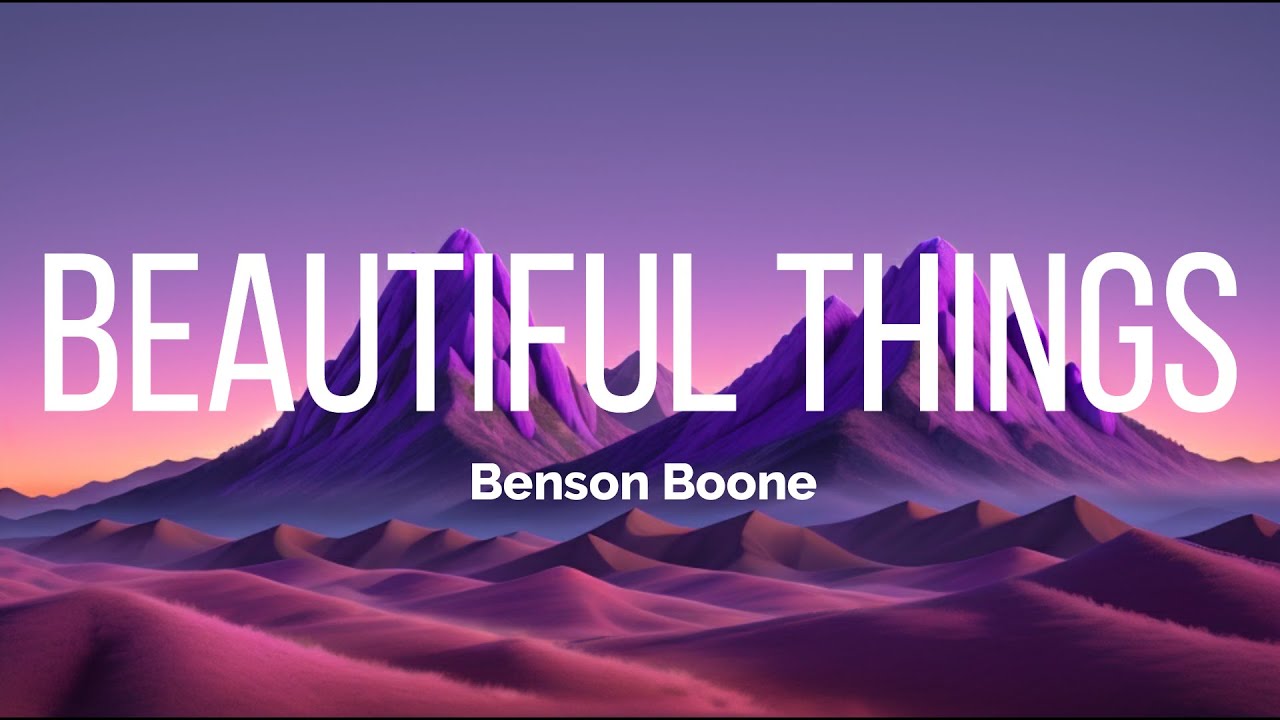 Benson Boone Beautiful Things Lyrics Benson Boone Beautiful
