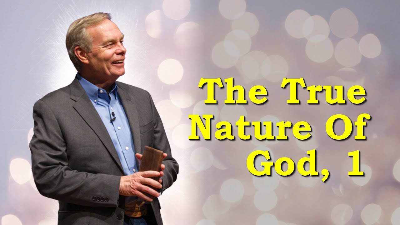 The True Nature Of God 1 by Andrew Wommack - YouTube
