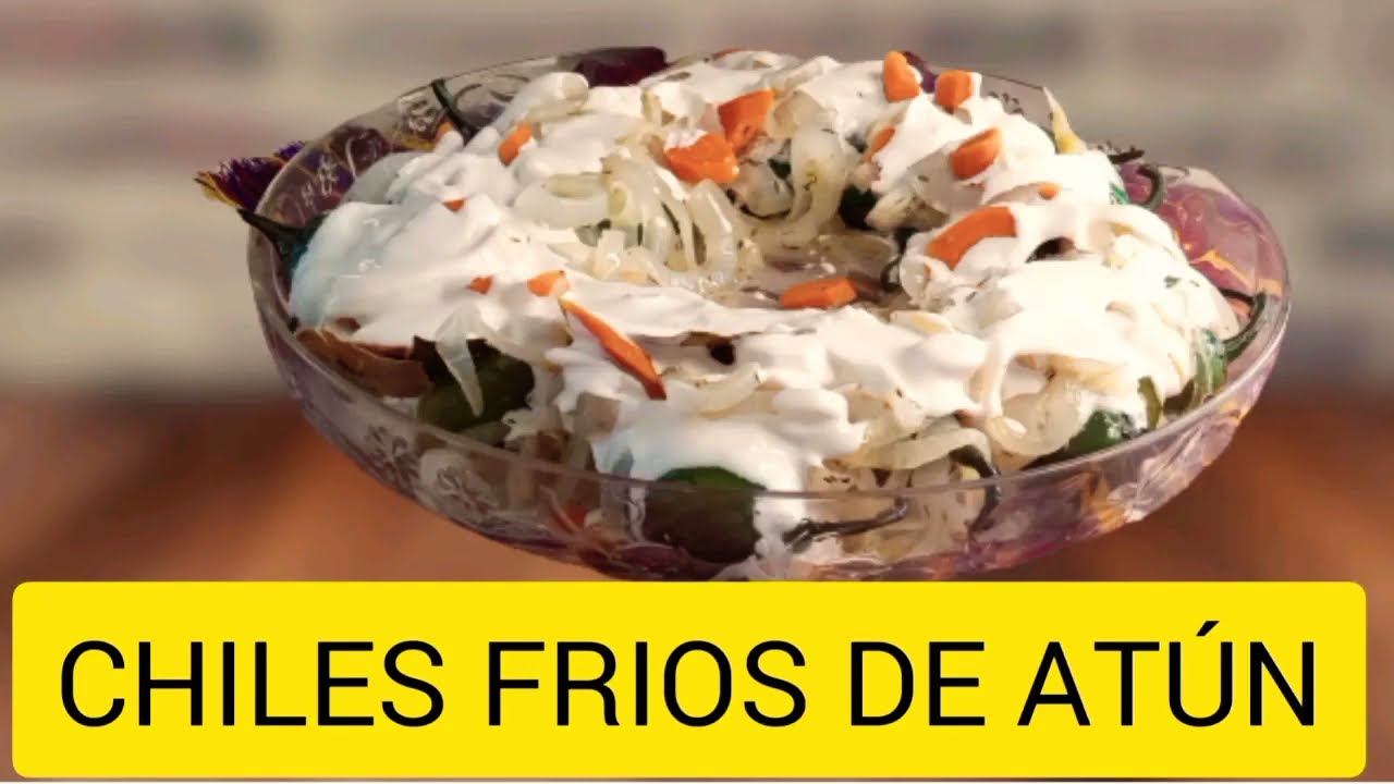 CHILES EN FRÍO/RELLENOS DE ATÚN #comidamexicanaechaconamor# ...