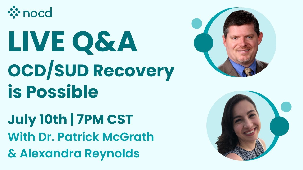 OCD/SUD Recovery is Possible with Dr. Patrick McGrath & Alexandra ...