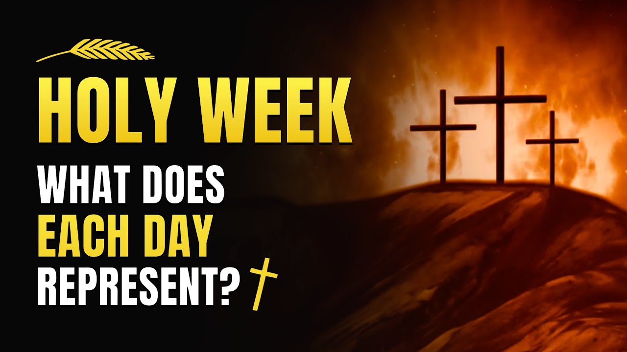Holy Week: What Each Day Represents in Christian Tradition! - YouTube