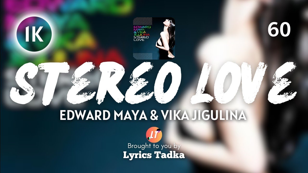 Edward Maya & Vika Jigulina – Stereo Love (Lyrics) - YouTube