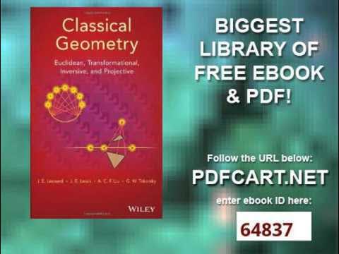 Classical Geometry Euclidean, Transformational, Inversive, and Projective - YouTube