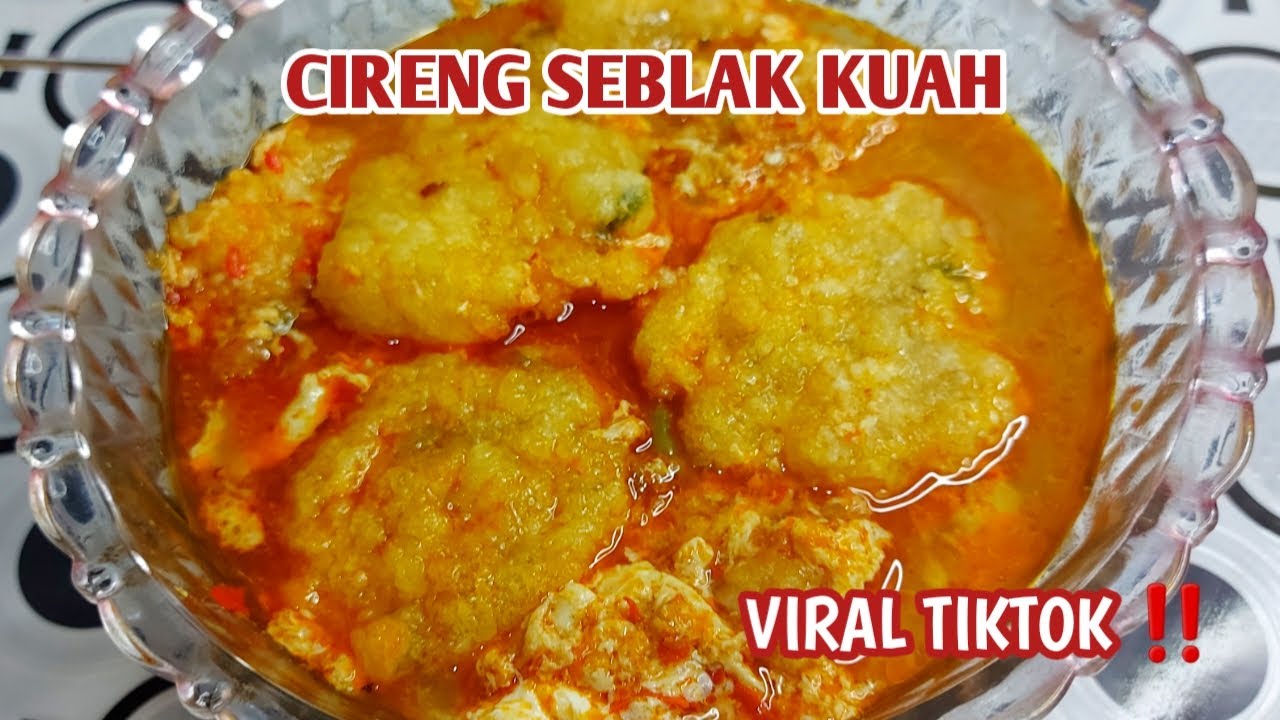 Cara Mebuat Cireng Kuah Seblak Viral Tiktok Resep Cireng Kuah Seblak
