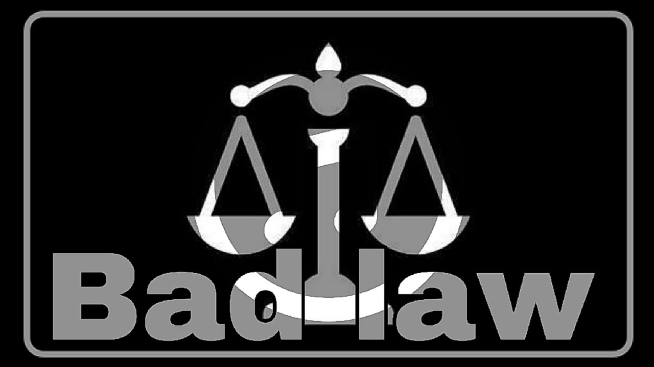Bad law [Original] - YouTube