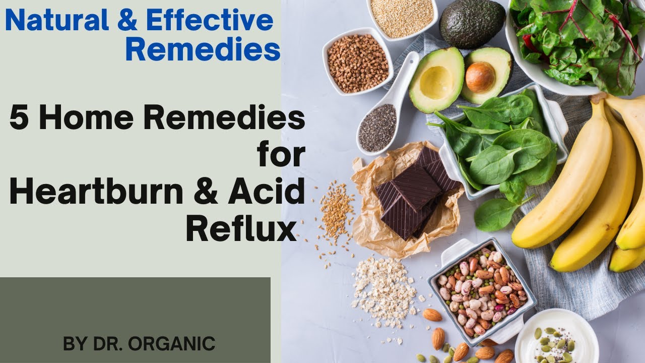 5 Home Remedies for Heartburn and Acid Reflux || Natural & Effective ...
