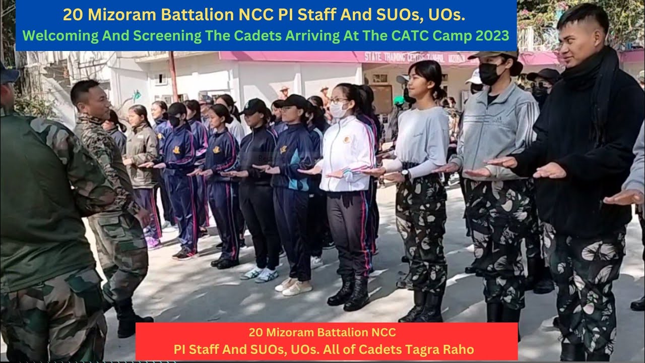 20 Mizoram Battalion NCC PI Staff Welcoming And Screening The Cadets ...