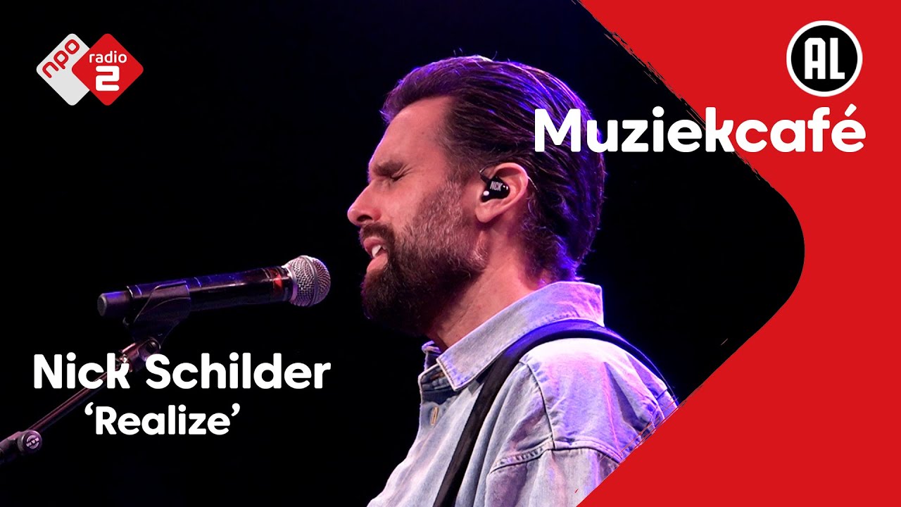 Nick Schilder - Realize | NPO Radio 2 - YouTube