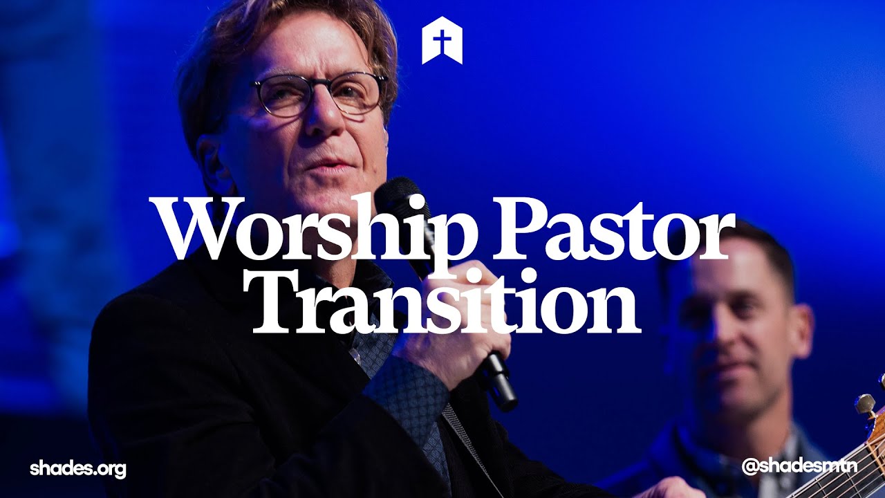 Worship Pastor Transition - YouTube