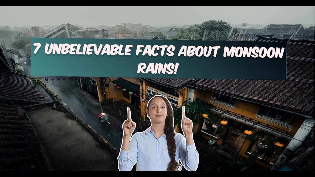7 Unbelievable Facts About Monsoon Rains! - YouTube