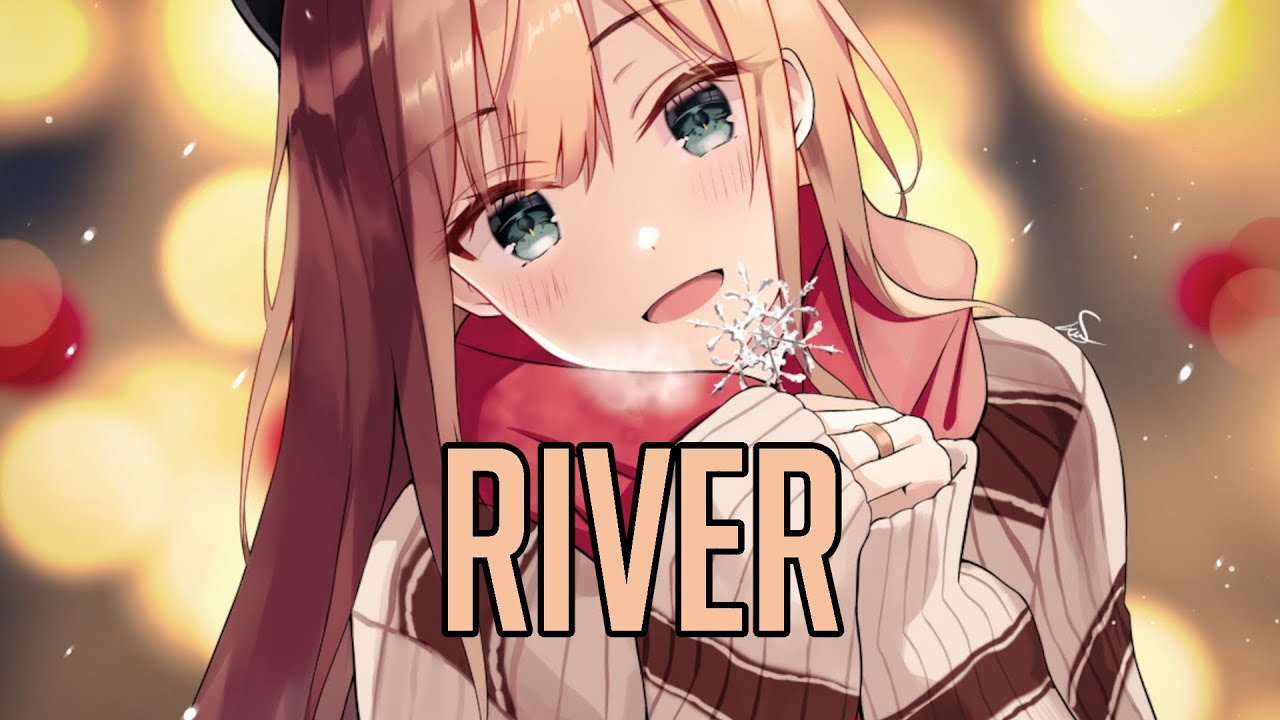 「Nightcore」 River - Miley Cyrus ♡ (Lyrics) - YouTube