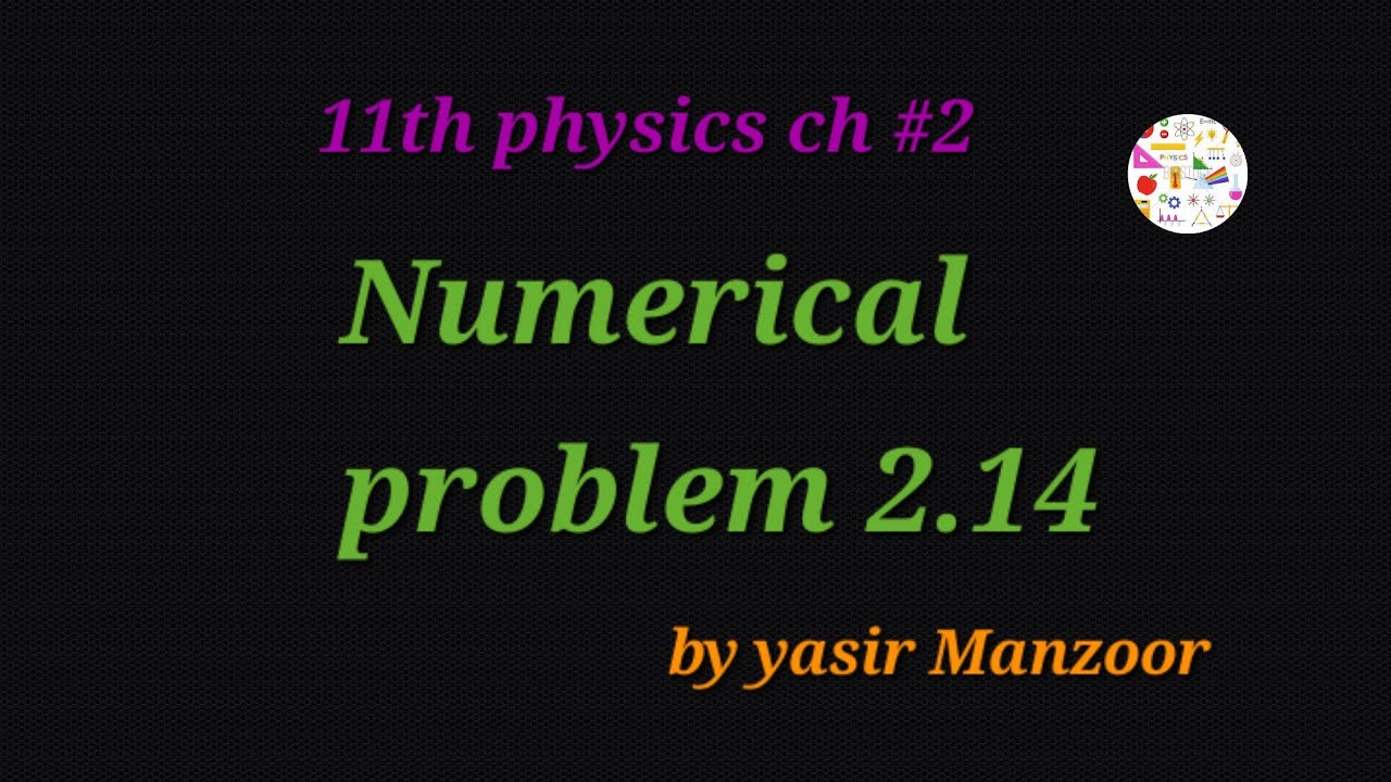 11th Physics Ch 2numerical Problem 214 Youtube 6081