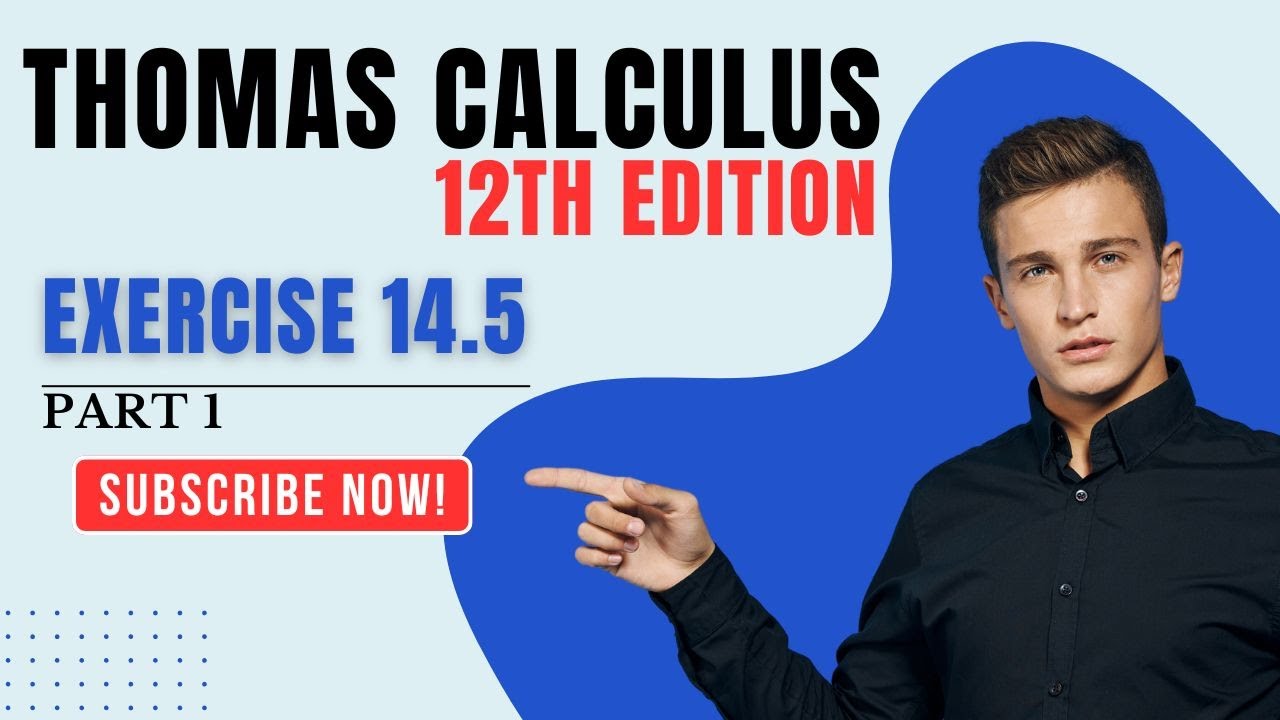 Exercise 14.5 Thomas Calculus 12th Edition || Thomas Calculus 12th Edition Chapter 14 in Urdu ...
