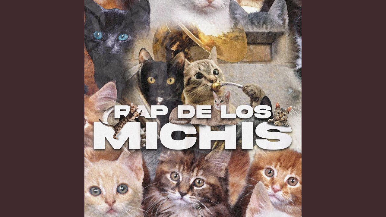 Rap de los Michis - YouTube Music