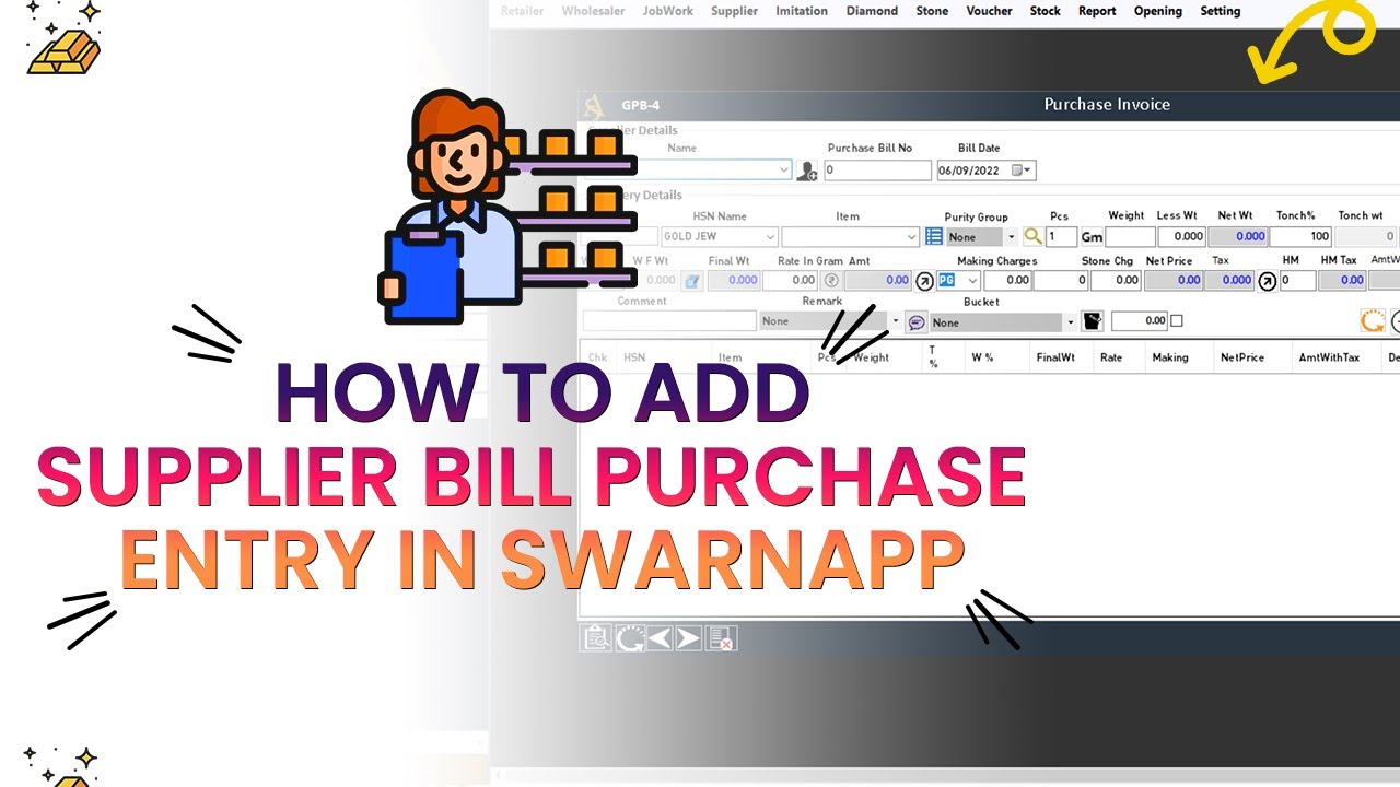 How To Add Supplier Bill Purchase Entry In SwarnApp | Jewellery ...