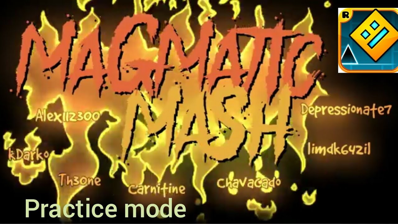 Geometry Dash. Magmatic mash. 100% practice mode. - YouTube