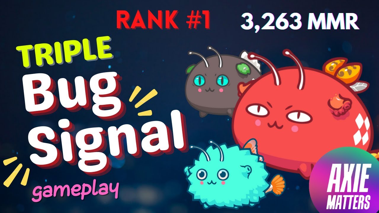 Axie Infinity Triple Antenna Bug Signal card Gameplay 3k MMR rank 1 ...