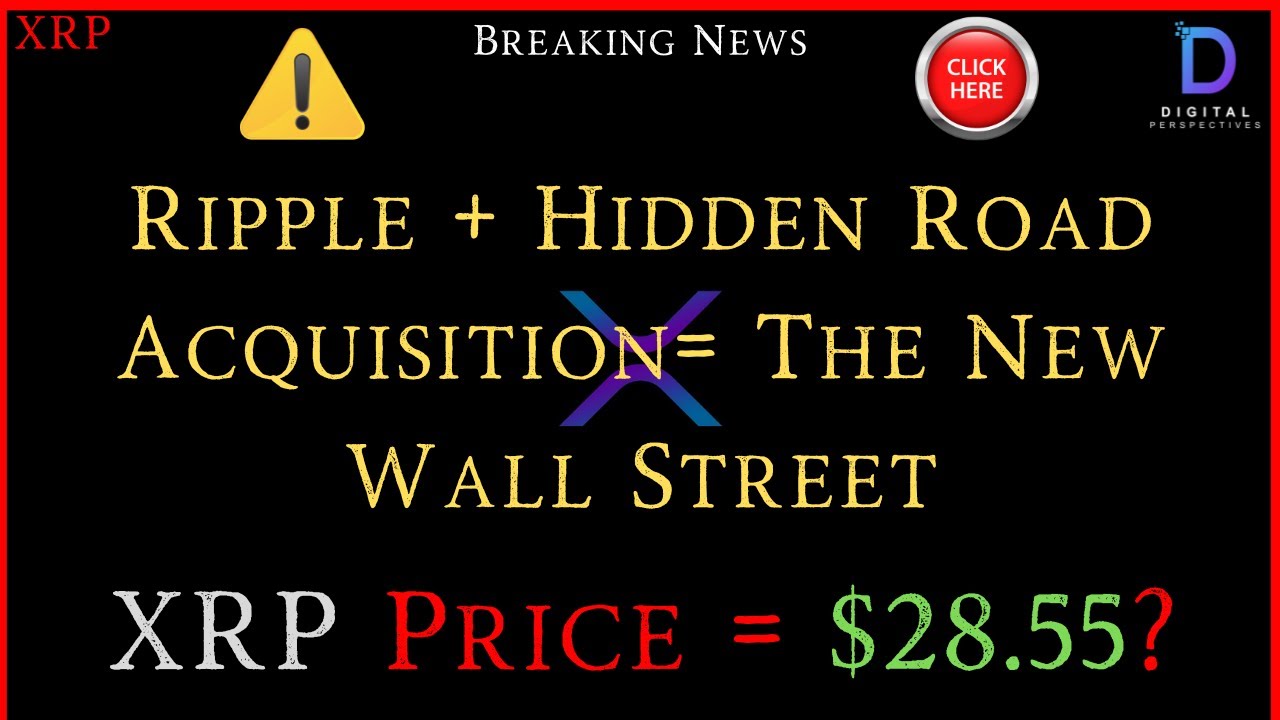 XRP-How Ripple + Hidden Road = The New Wall Street - XRP = $28.55 ...