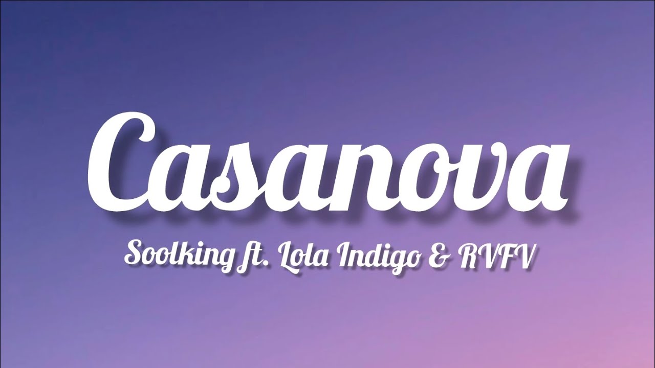 Soolking ft. Lola Indigo & RVFV - Casanova (Lyrics) - YouTube