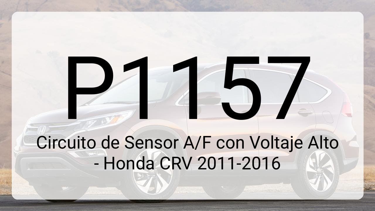 DTC P1157: Circuito de Sensor A/F con Voltaje Alto - Honda CRV 2011 ...