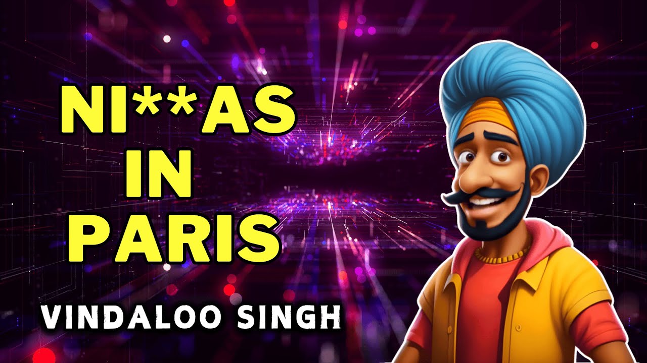Niggas in Paris ( Funny Indian Remix) - Vindaloo Singh