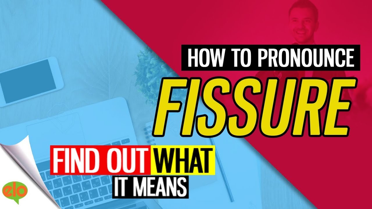 How To Pronounce Fissure | Definition and Sentence - YouTube