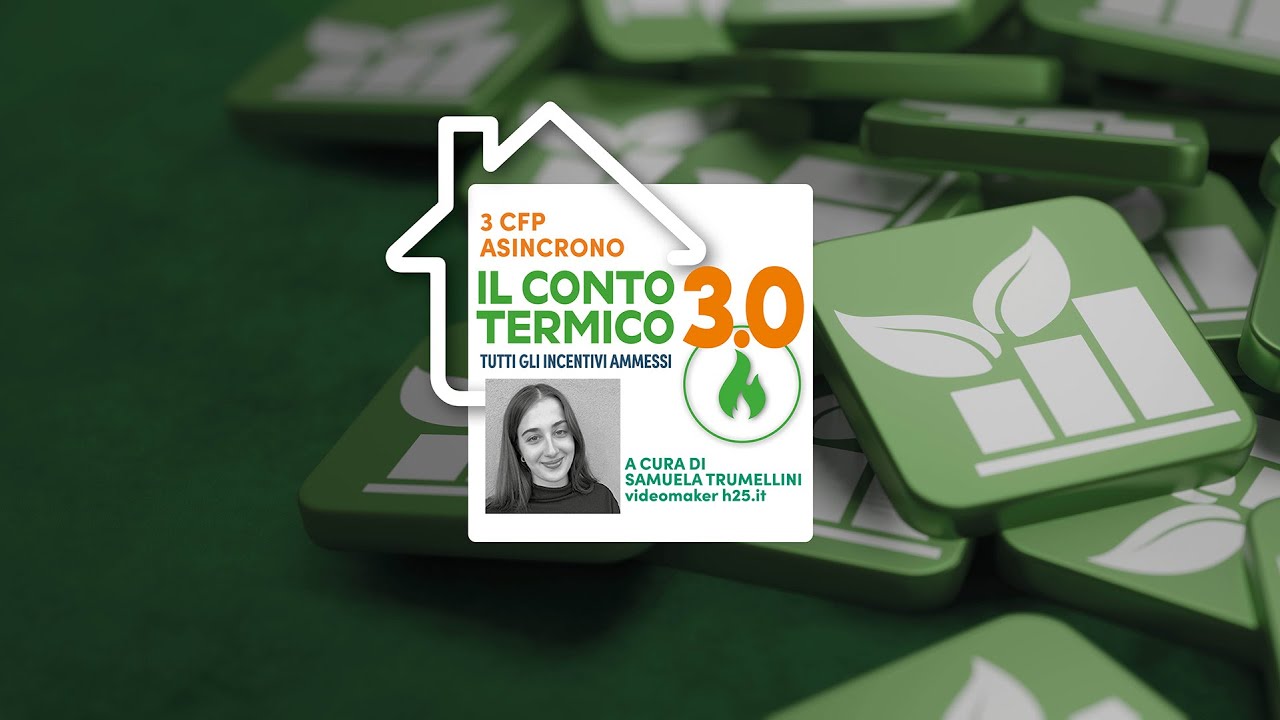 IL CONTO TERMICO 3.0: tutti gli incentivi ammessi - YouTube