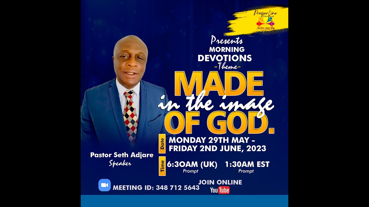 Prayer Line International | 29th May 23 | Made in the image of God Part ...