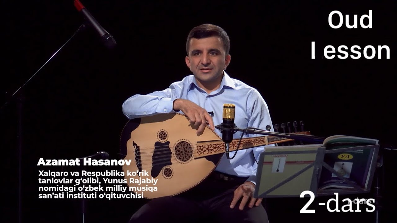 Azamat Xasanov Ud 2-dars/Azamat Khasanov Oud lesson 2nd lesson/Азамат ...