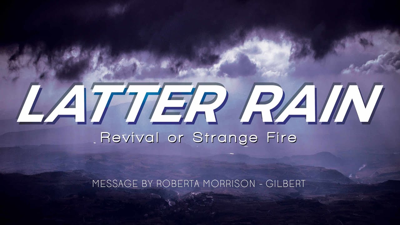 Latter Rain: Revival Or Strange Fire? - YouTube