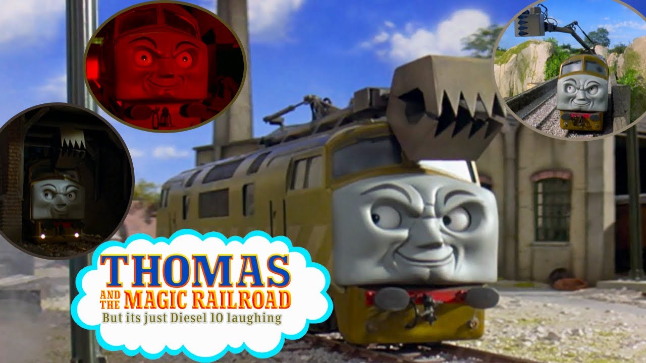 Thomas and The Magic Railroad but its just Diesel 10 Laughing - YouTube