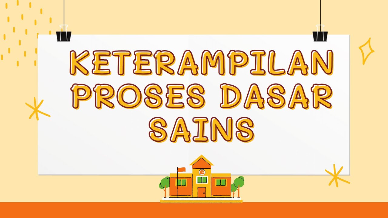 Keterampilan Proses Dasar Sains - YouTube