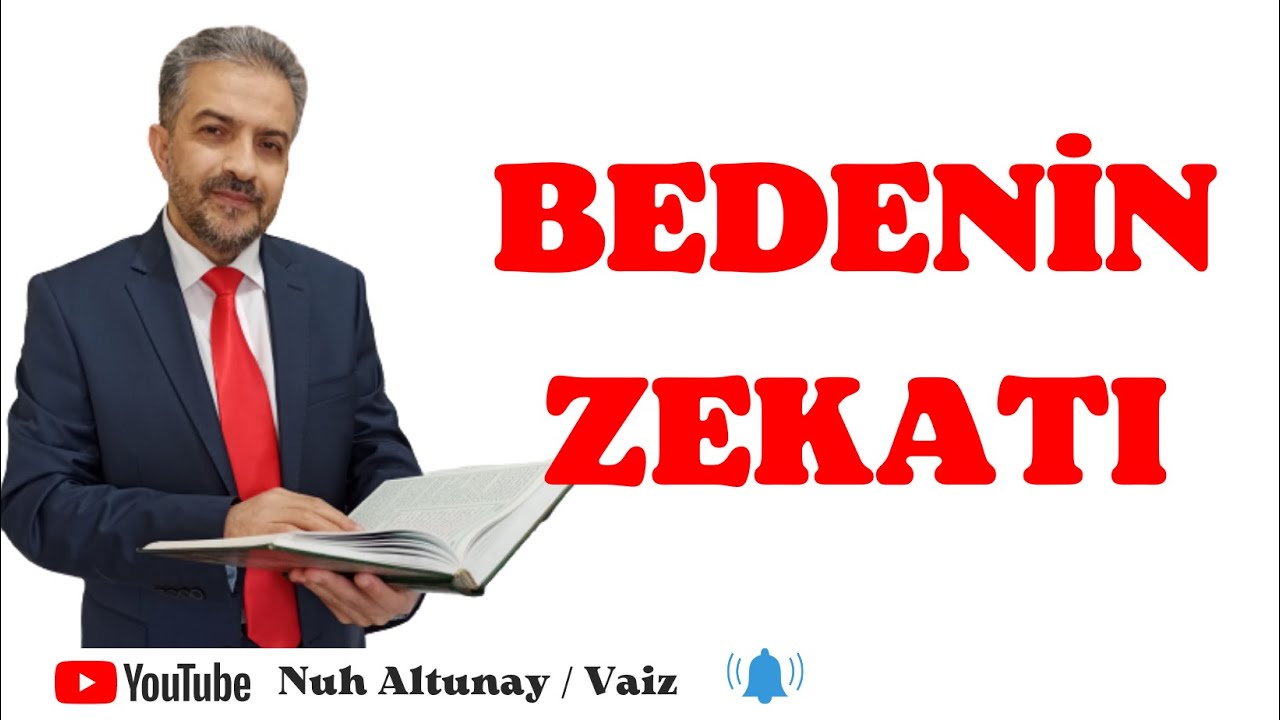 BEDENİN ZEKATI. - YouTube