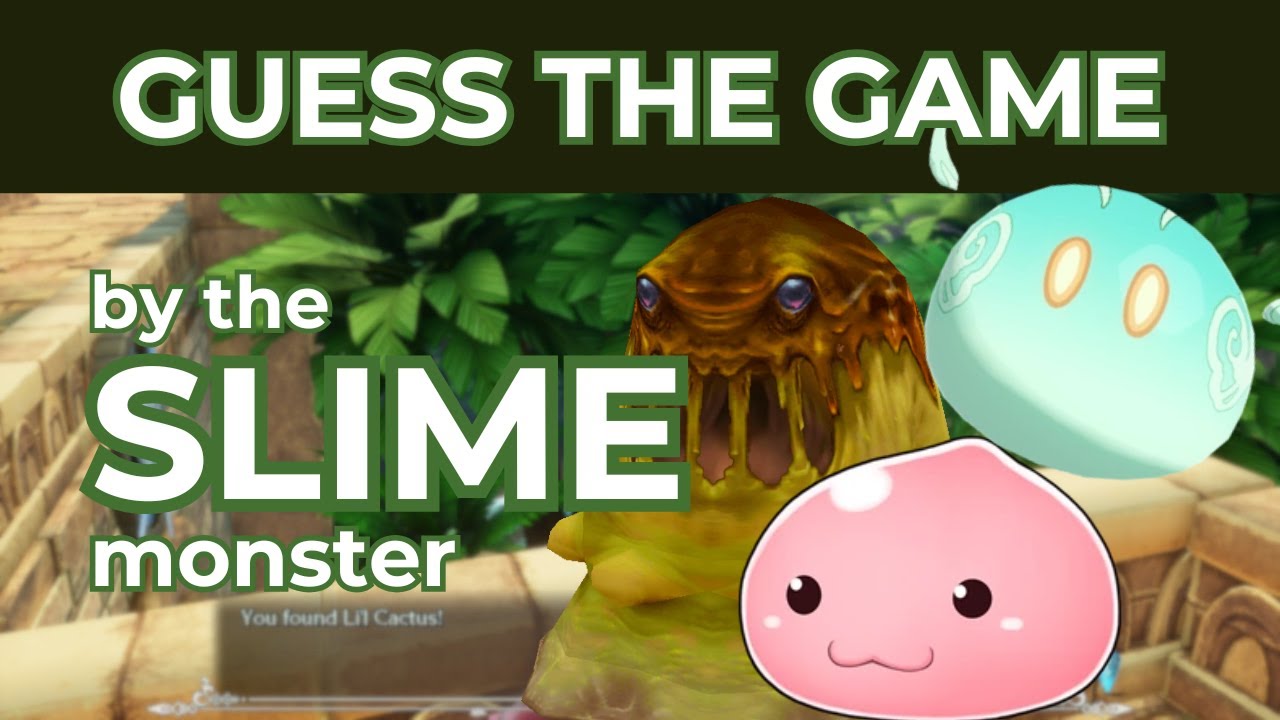 GAME QUIZ GOOEY SLIME EDITION! - Do you recognize these 30 slime monsters? - YouTube